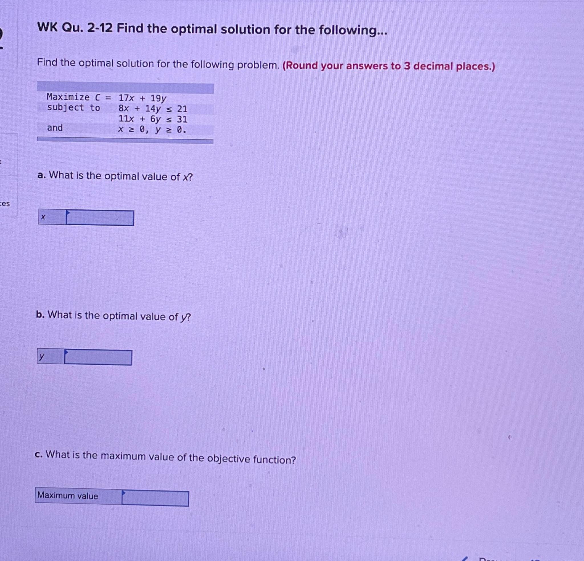 Solved WK Qu. 2-12 ﻿Find the optimal solution for the | Chegg.com