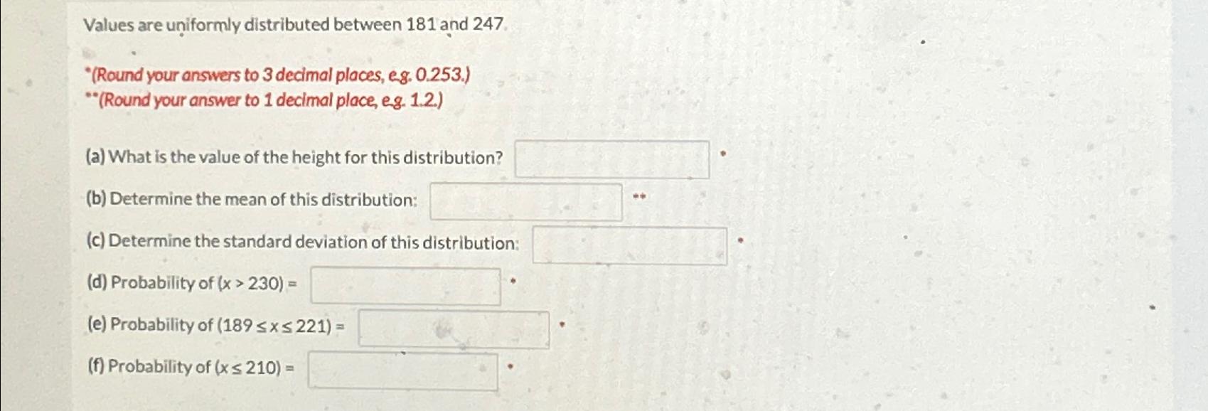 Solved Values are uniformly distributed between 181 ﻿and | Chegg.com