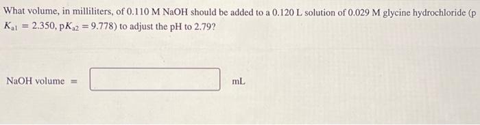 Solved What volume, in milliliters, of 0.110MNaOH should be | Chegg.com