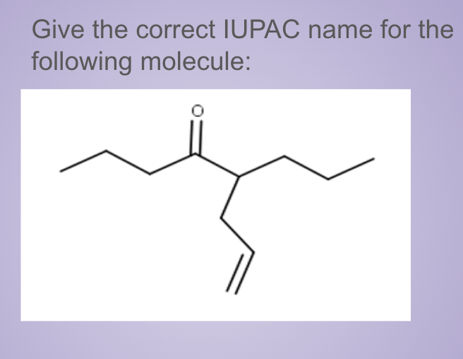 Solved Give the correct IUPAC name for the following | Chegg.com