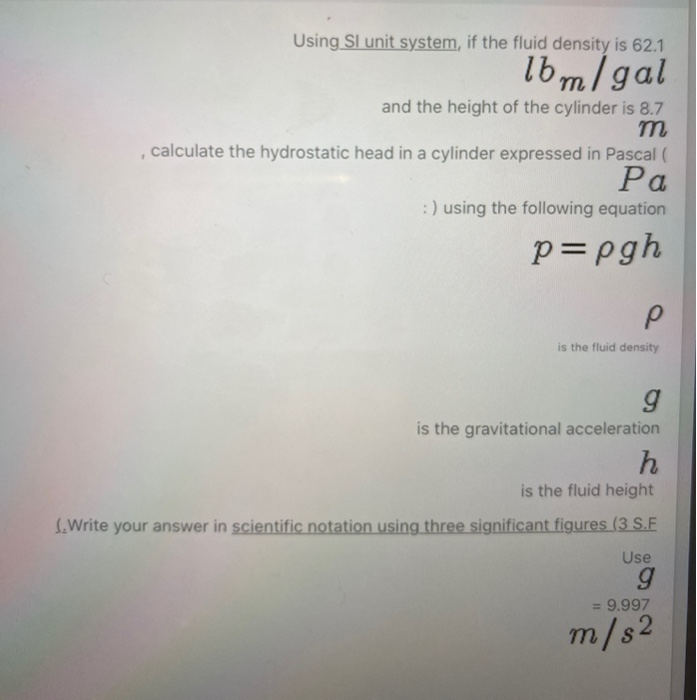 Solved Using Sl unit system, if the fluid density is 62.1 | Chegg.com