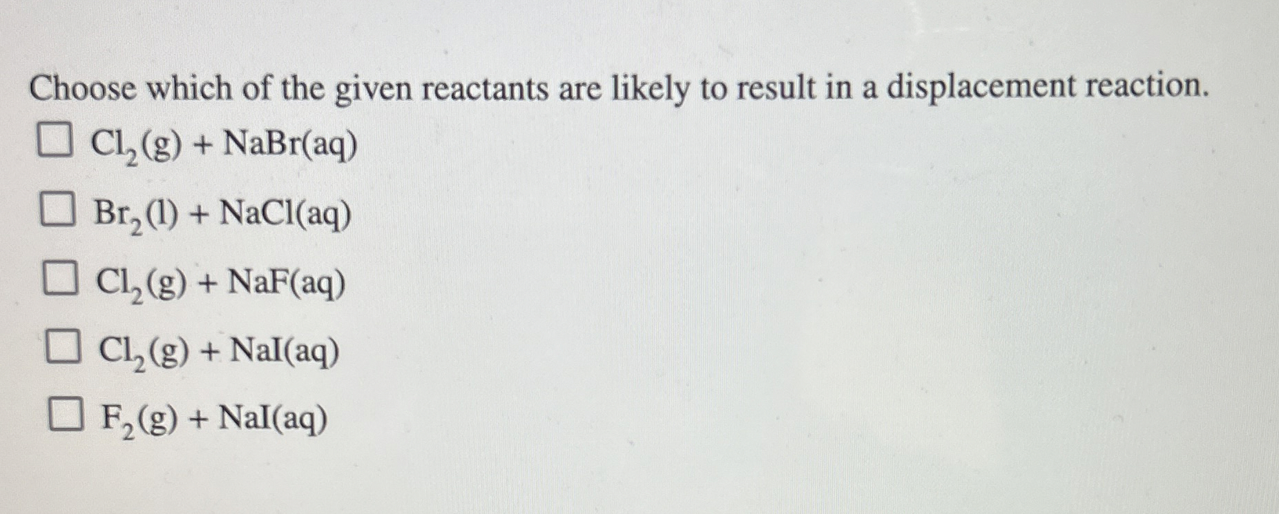 Solved Choose which of the given reactants are likely to | Chegg.com