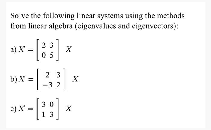 Solved Solve the following linear systems using the methods | Chegg.com