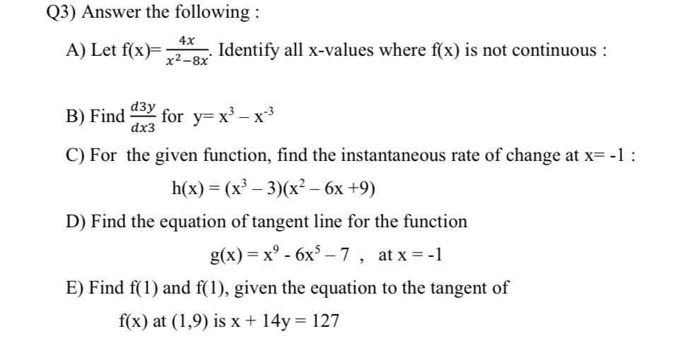 Solved Q3) ﻿Answer the following :A) ﻿Let f(x)=4xx2-8x. | Chegg.com