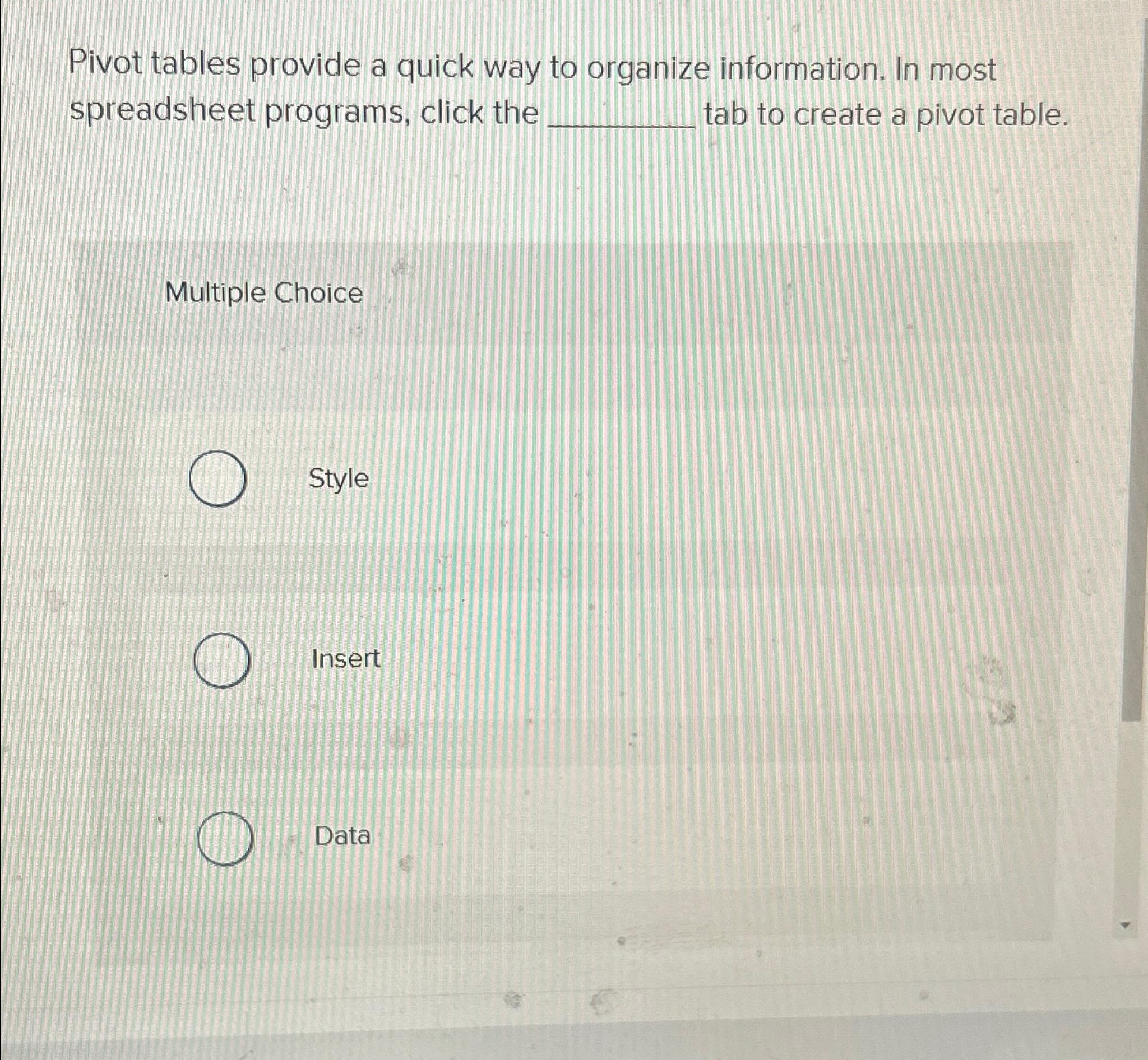 Solved Pivot tables provide a quick way to organize | Chegg.com