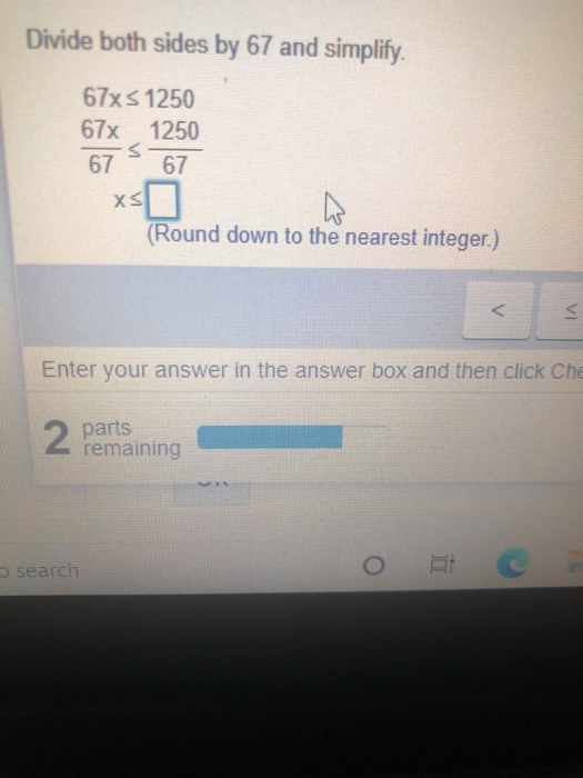 Solved Divide both sides by 67 and simplify. 67x 5 1250 67x | Chegg.com
