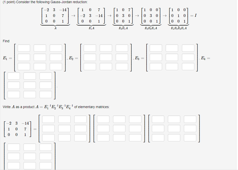 Solved (1 ﻿point) ﻿Consider the following Gauss-Jordan | Chegg.com