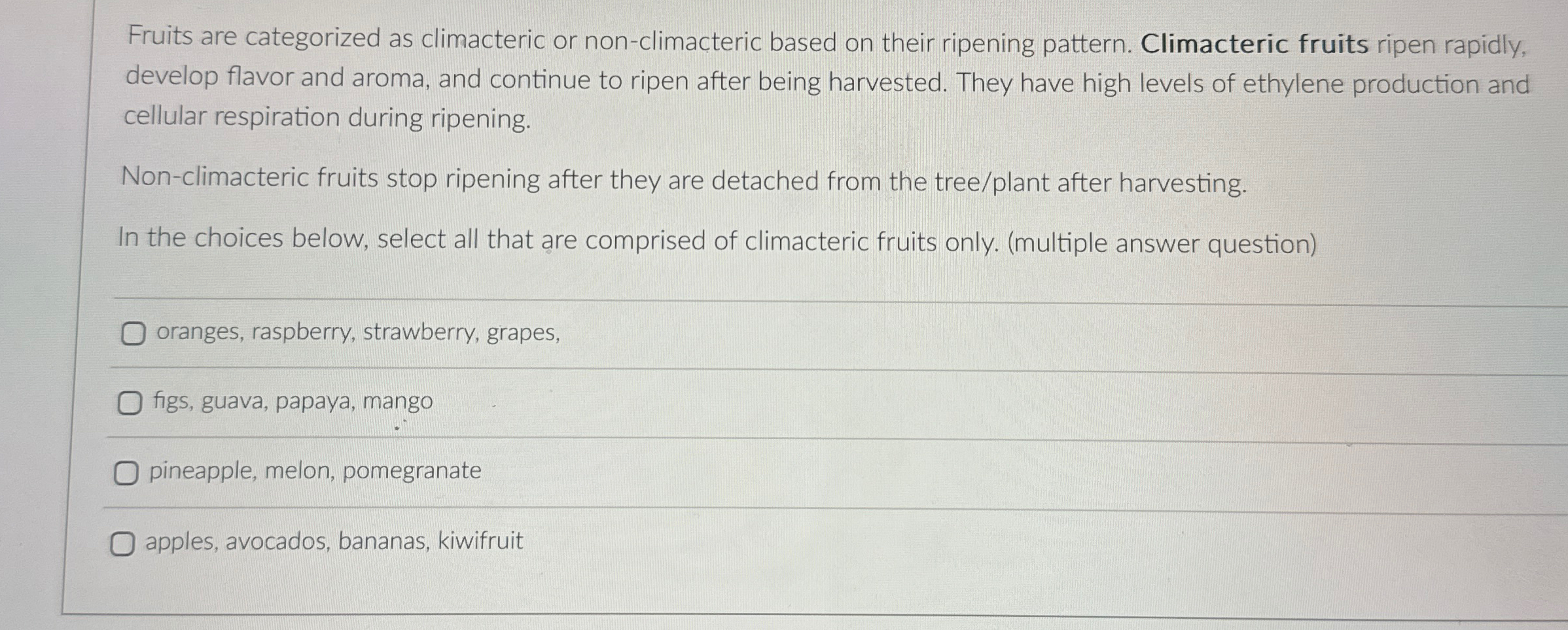 Solved Fruits are categorized as climacteric or | Chegg.com