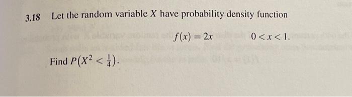Solved 3.18 Let the random variable X have probability | Chegg.com