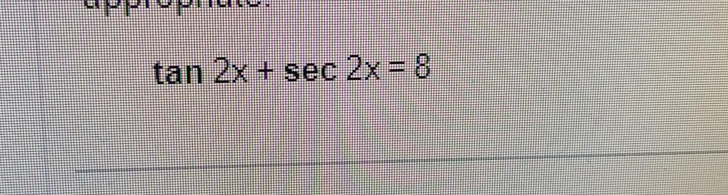 tan2x+sec2x=8 | Chegg.com