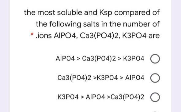 Solved the most soluble and Ksp compared of the following | Chegg.com
