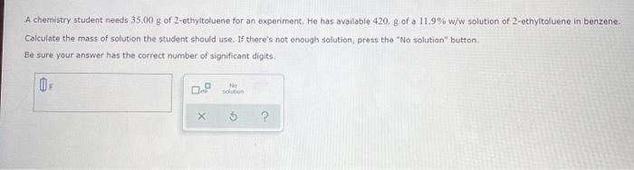 Solved A chemistry student needs 35.00 g of 2-ethyltoluene | Chegg.com