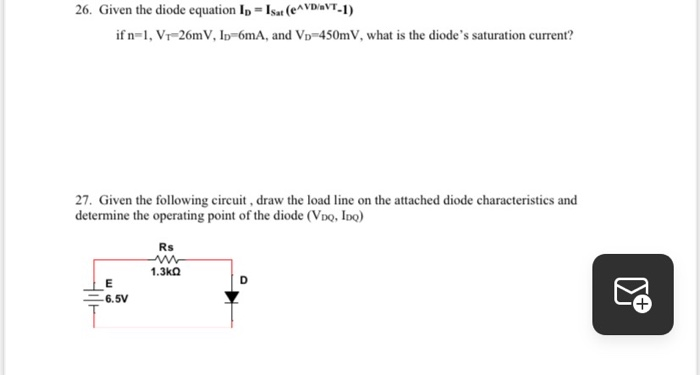 Solved 26. Given the diode equation ID = Isat (e^VD.VT-1) if | Chegg.com