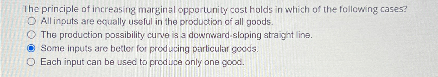 Solved The principle of increasing marginal opportunity cost | Chegg.com