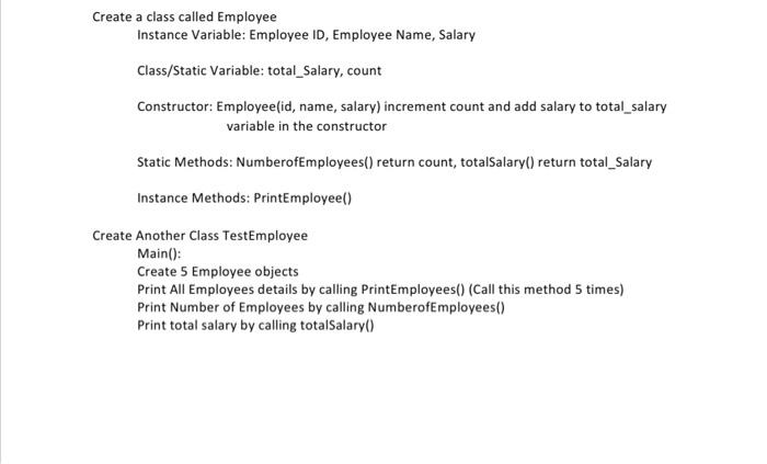 Solved Create a class called Employee Instance Variable: | Chegg.com