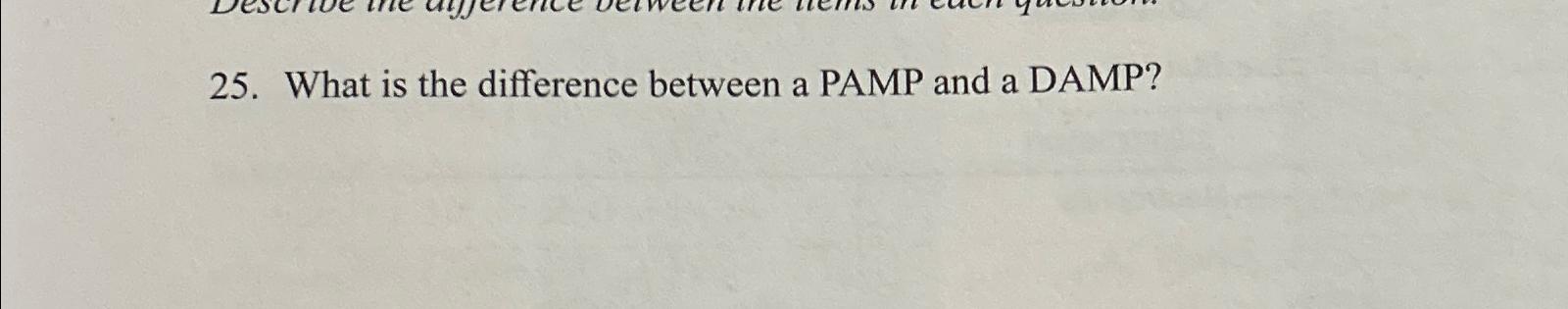 Solved What is the difference between a PAMP and a DAMP? | Chegg.com