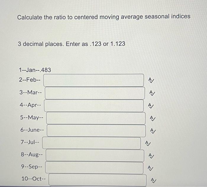 Solved Calculate the ratio to centered moving average | Chegg.com