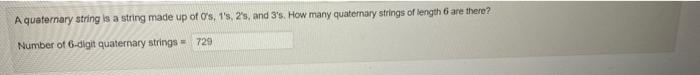 Solved A Quaternary String Is A String Made Up Of Os 15 