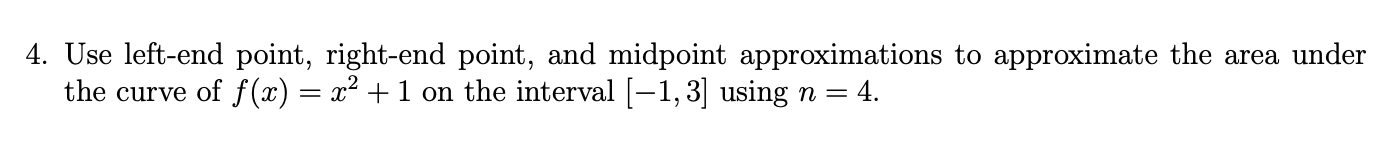 Solved Use left-end point, right-end point, and midpoint | Chegg.com