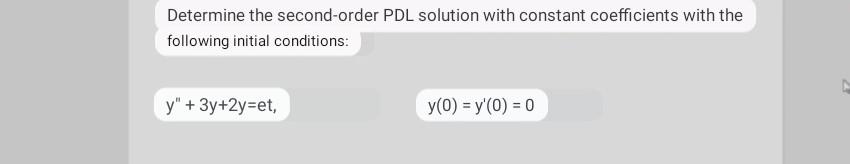 Solved Determine the second-order PDL solution with constant | Chegg.com