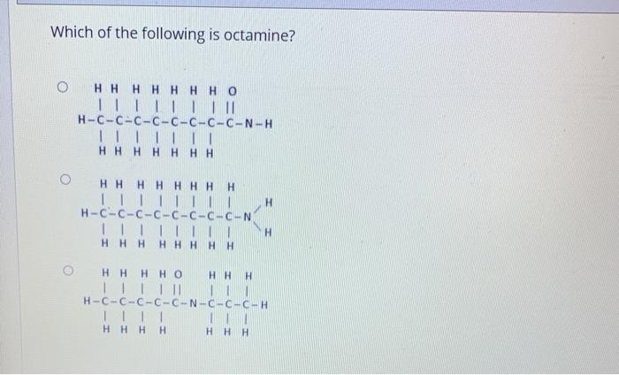Solved Which of the following is octamine? о ннннннно TITITI | Chegg.com