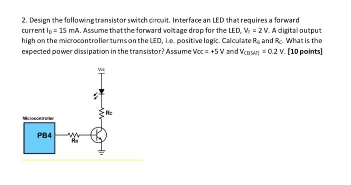 Solved 2. Design the following transistor switch circuit. | Chegg.com