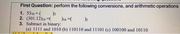 Solved First Question: perform the following conversions, | Chegg.com