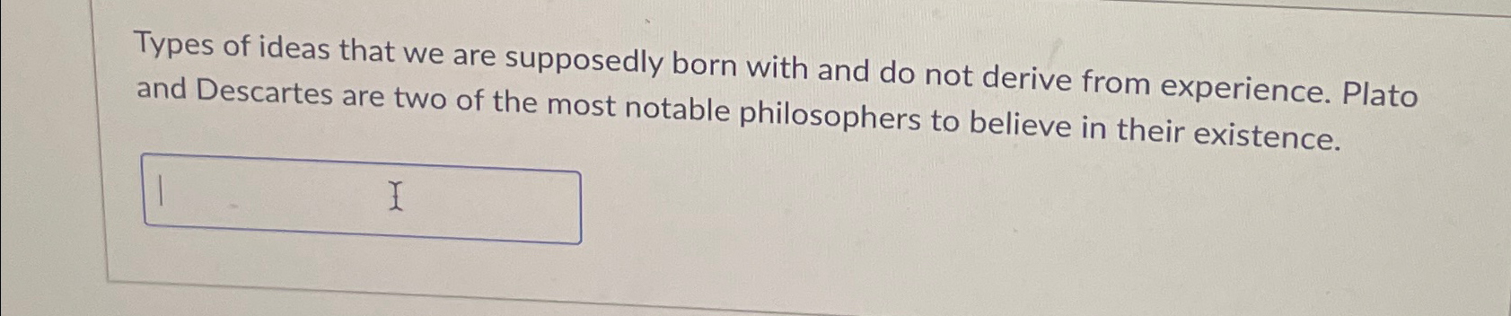 Solved Types of ideas that we are supposedly born with and | Chegg.com