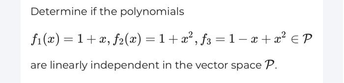 Solved Determine if the polynomials | Chegg.com