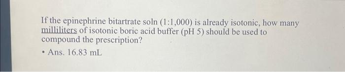 Solved If the epinephrine bitartrate soln (1:1,000) is | Chegg.com