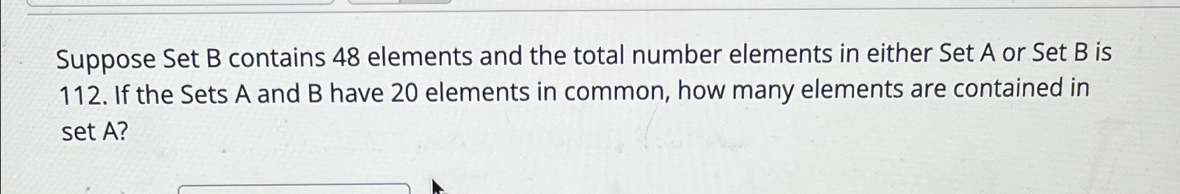 Solved Suppose Set B contains 48 ﻿elements and the total | Chegg.com