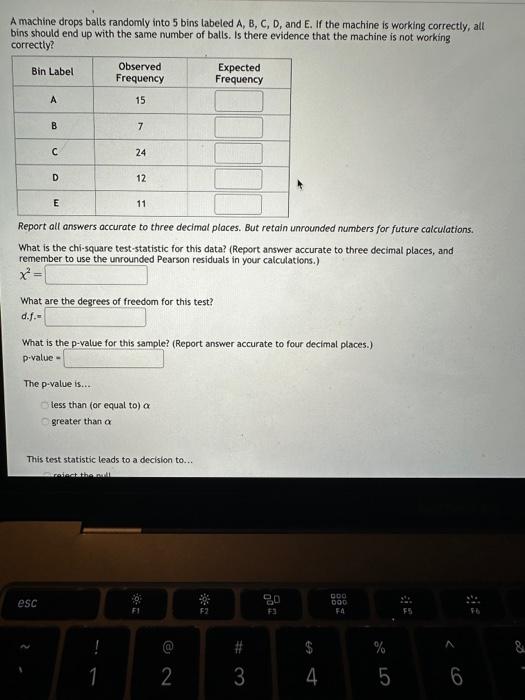 Solved A machine drops balls randomly into 5 bins labeled | Chegg.com