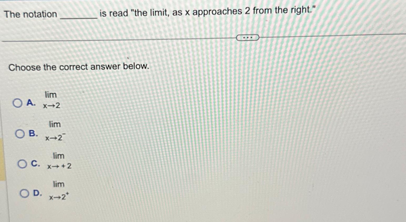 Solved The notation is read "the limit, ﻿as x approaches 2 | Chegg.com