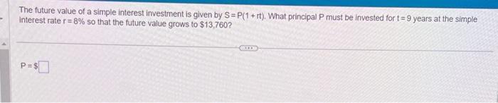 Solved The future value of a simple interest investment is | Chegg.com