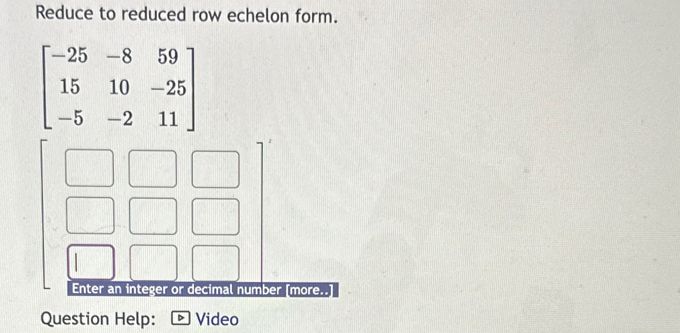 Solved Reduce to reduced row echelon | Chegg.com