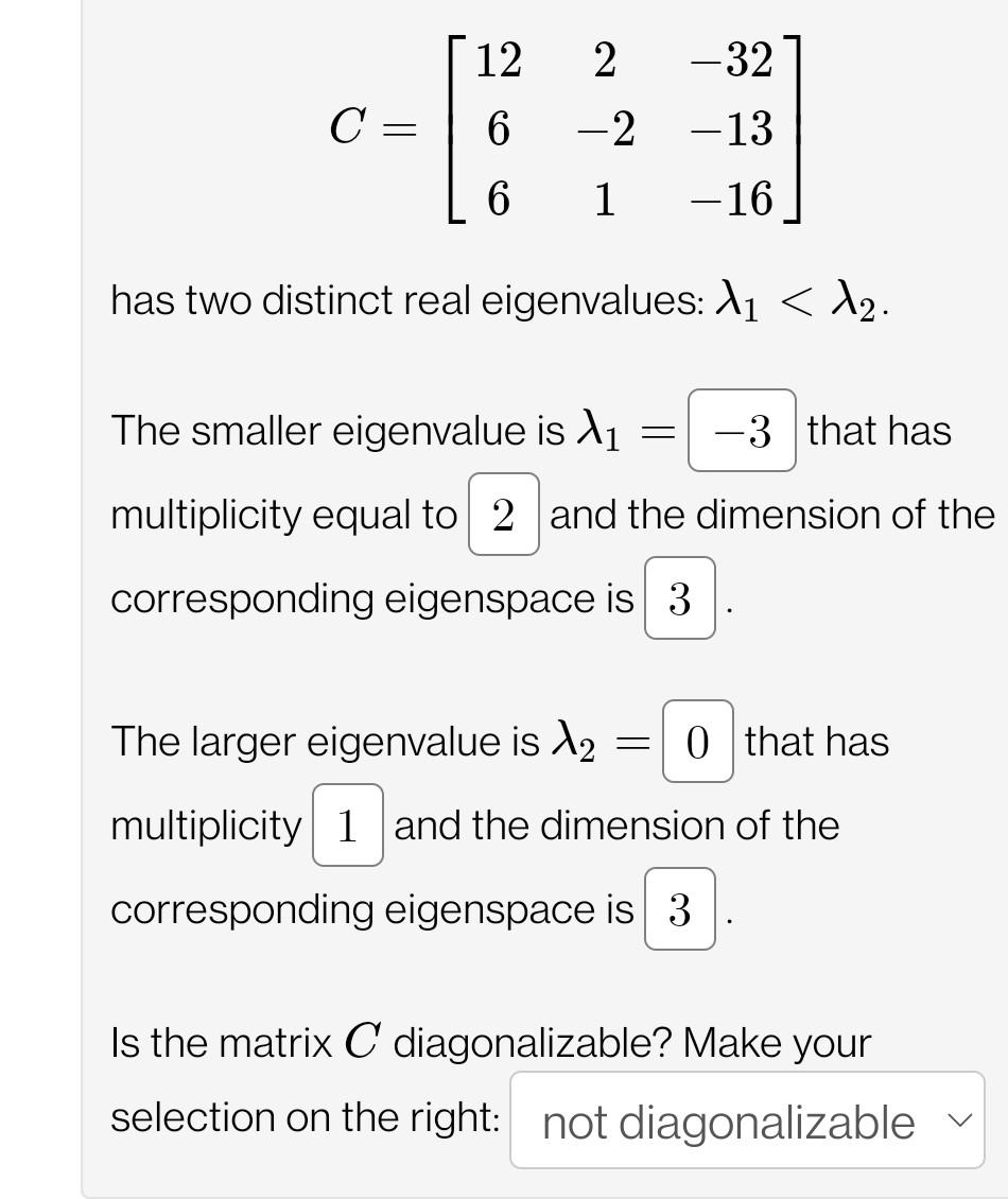 Solved C=⎣⎡12662−21−32−13−16⎦⎤ has two distinct real | Chegg.com