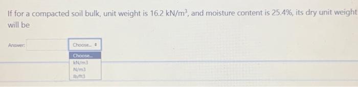 Solved If for a compacted soil bulk, unit weight is | Chegg.com
