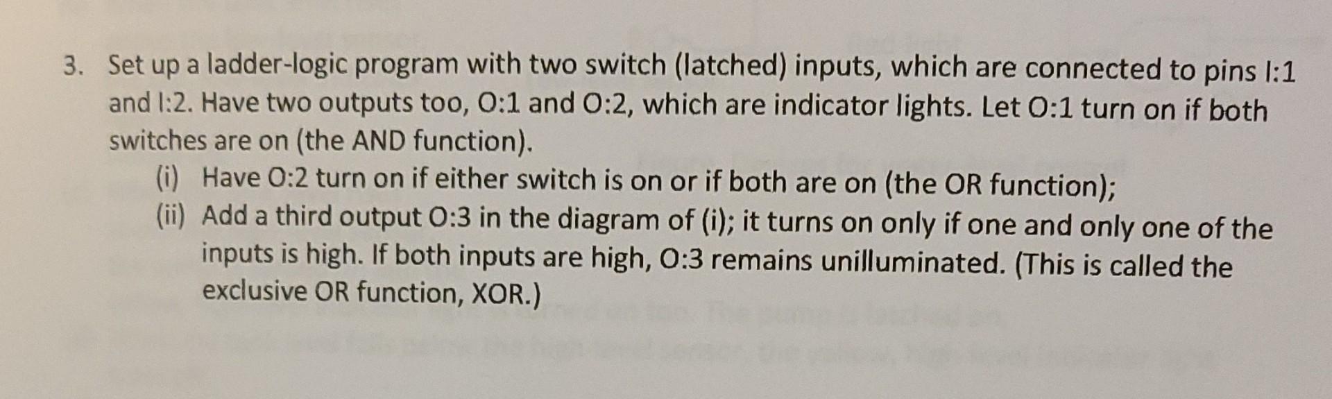 Solved 3. Set up a ladder-logic program with two switch | Chegg.com