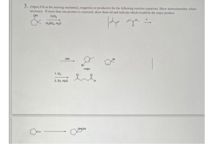 Solved 3. (10pts) Fill in the missing reactant(s), | Chegg.com