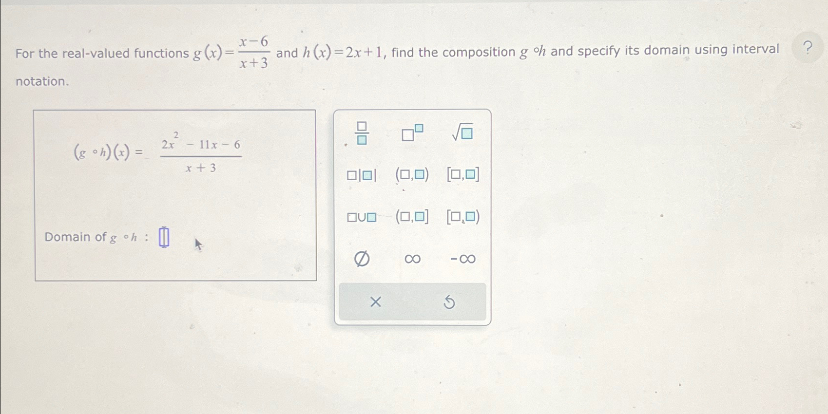 Solved For the real-valued functions g(x)=x-6x+3 ﻿and | Chegg.com