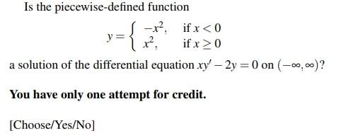 Solved Is the piecewise-defined function y={−x2,x2, if x