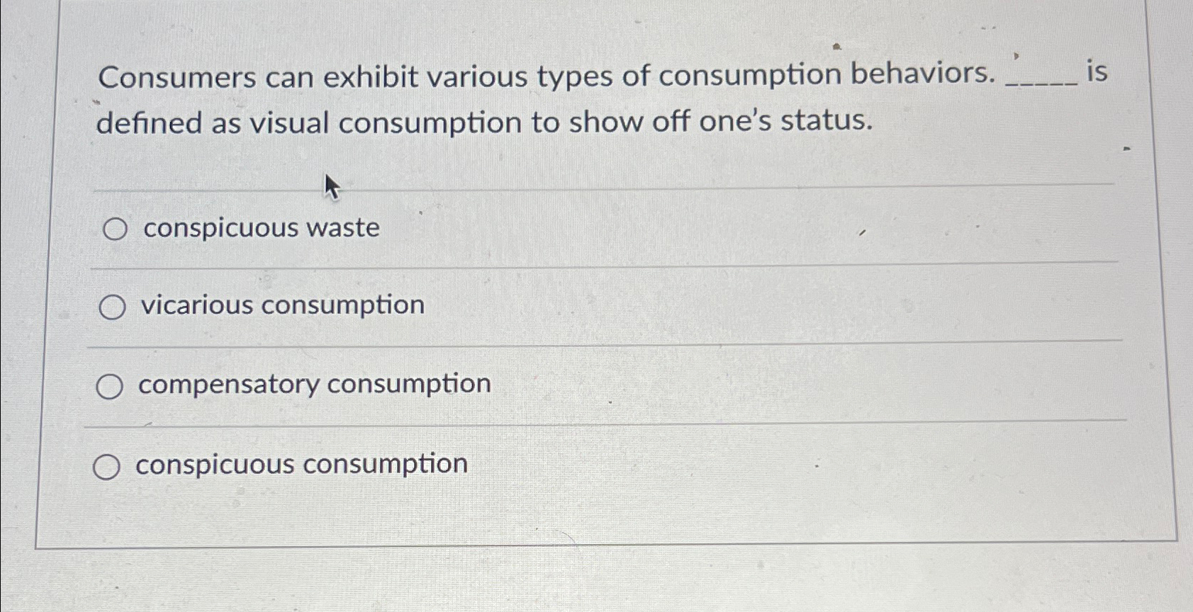 Solved Consumers can exhibit various types of consumption | Chegg.com
