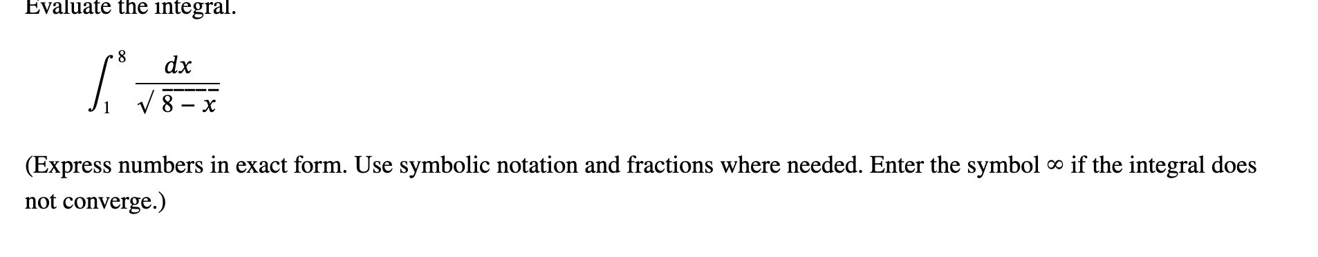 Solved Evaluate the integral.∫18dx8-x2(Express numbers in | Chegg.com