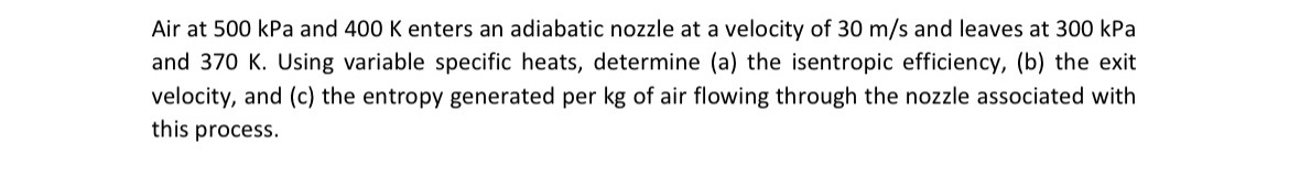 Solved Air at 500kPa and 400K ﻿enters an adiabatic nozzle at | Chegg.com