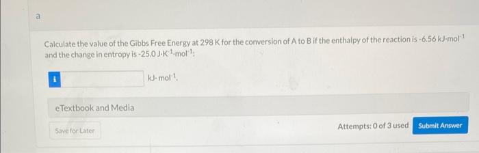 Solved Calculate the value of the Gibbs Free Energy at 298 K | Chegg.com