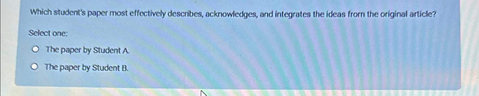 Solved Which student's paper most effectively describes, | Chegg.com