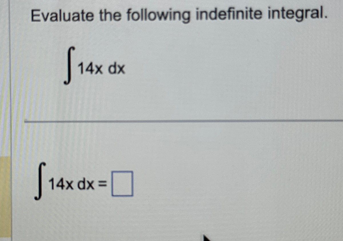 Solved Evaluate the following indefinite | Chegg.com