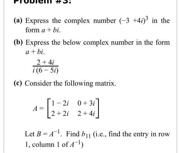 Solved (a) Express the complex number (−3+4i)3 in the form | Chegg.com
