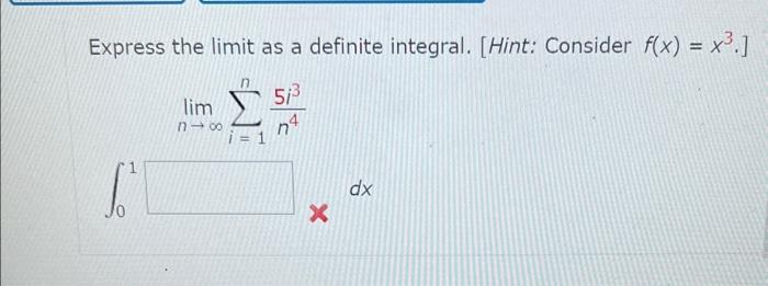 Solved Express the limit as a definite integral. [Hint: | Chegg.com