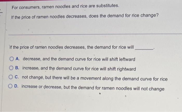 Solved For consumers, ramen noodles and rice are | Chegg.com
